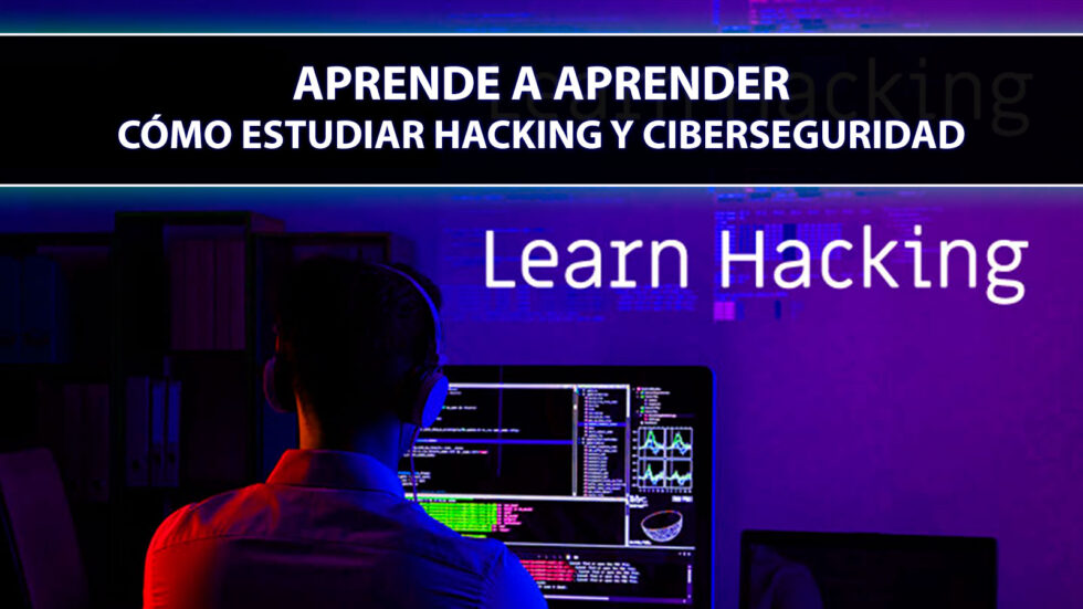 Aprende a estudiar ciberseguridad y hacking - Álvaro Chirou