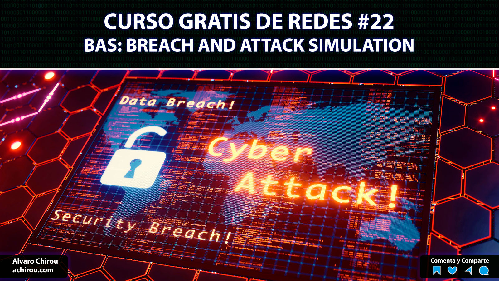 Curso Gratis de Redes #22 BAS: Breach and attack simulation - Álvaro Chirou