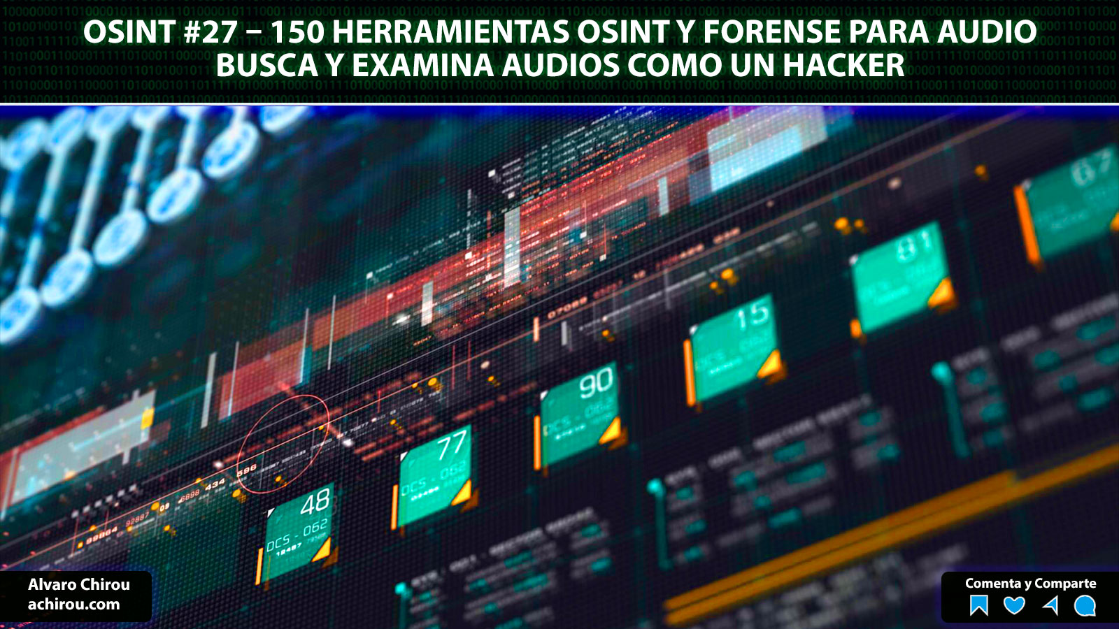 OSINT #27 - 150 Herramientas OSINT y Forense para Audios - Álvaro Chirou