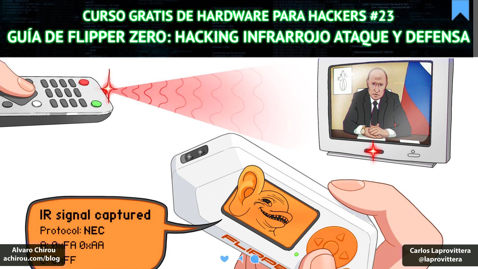 Guía de Flipper Zero: Hacking Infrarrojo Funcionamiento, Ataque y Defensa - Álvaro Chirou