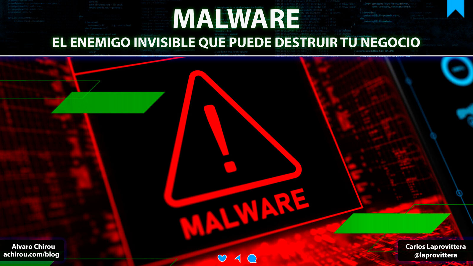 Malware: El Enemigo Invisible que Puede Destruir tu Negocio - Álvaro Chirou